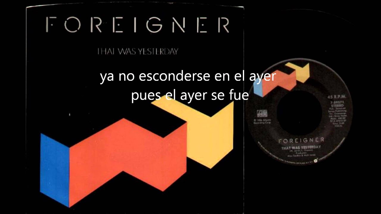 Foreigner - That Was Yesterday - Subtitulado al español - YouTube