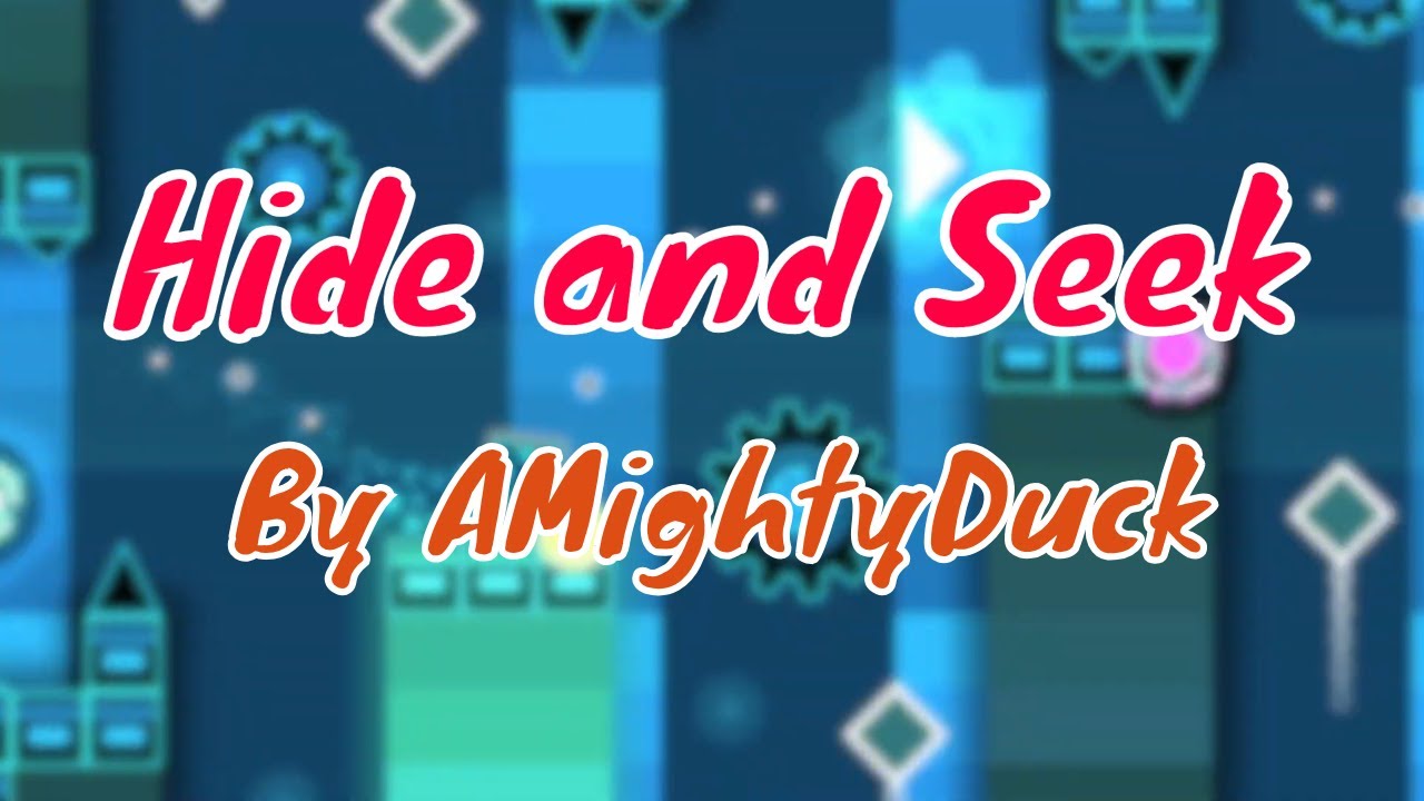 "Hide and Seek" By AMightyDuck Geometry Dash [2.2] Daily - YouTube