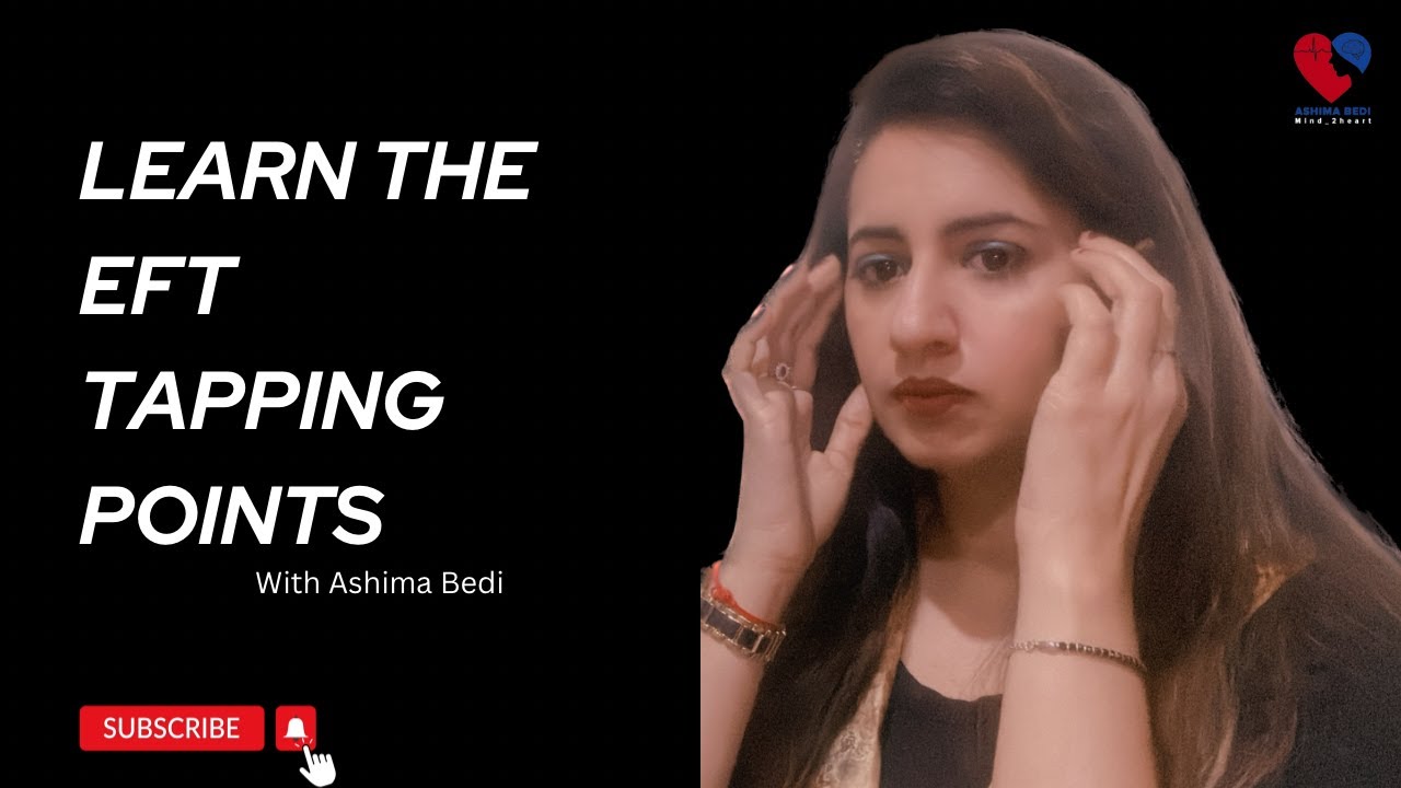 What is Emotional Freedom Technique (EFT) and How to use it? || EFT ...