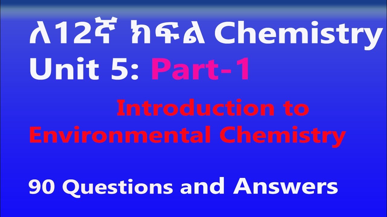 Grade 12 Chemistry Unit 5 part-1 | Introduction to Environmental ...