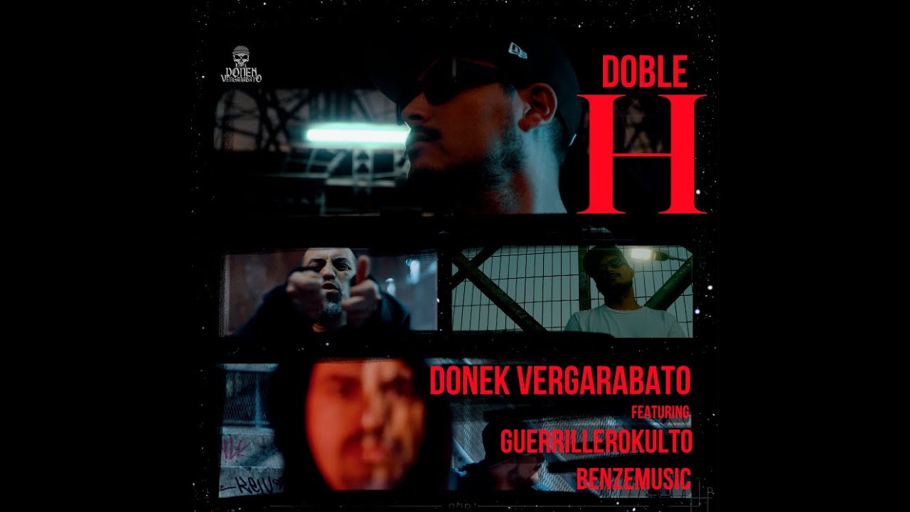 Donek Vergarabato - DOBLE H con Guerrillerokulto & DJ Benze - YouTube