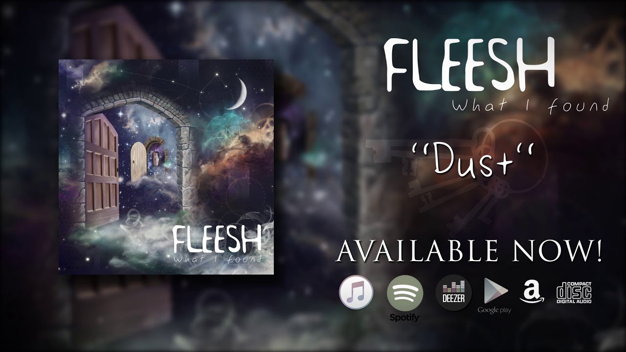 Fleesh - Dust (taken from the album "What I Found") - YouTube