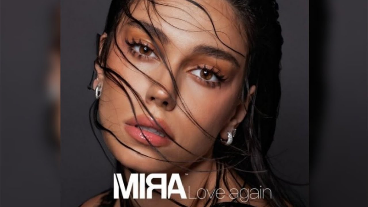 Mira - love again - versuri - (offcial video 2024) - YouTube