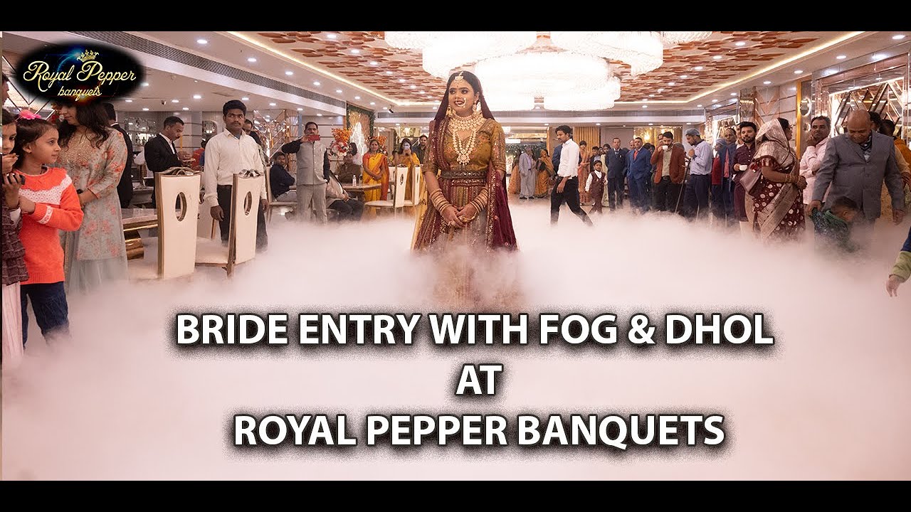 Bride Entry in Wedding | Bride Entry with Fog and Dhol | Royal Pepper ...
