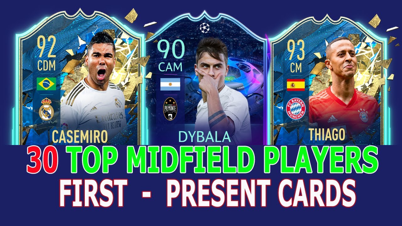 FIFA 20 | TOP 30 MIDFIELD PLAYERS 😱😱 | FIRST - PRESENT CARDS | FT ...