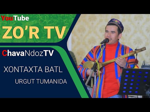ZO'R TV Xontaxta batl Urgut Tumanida