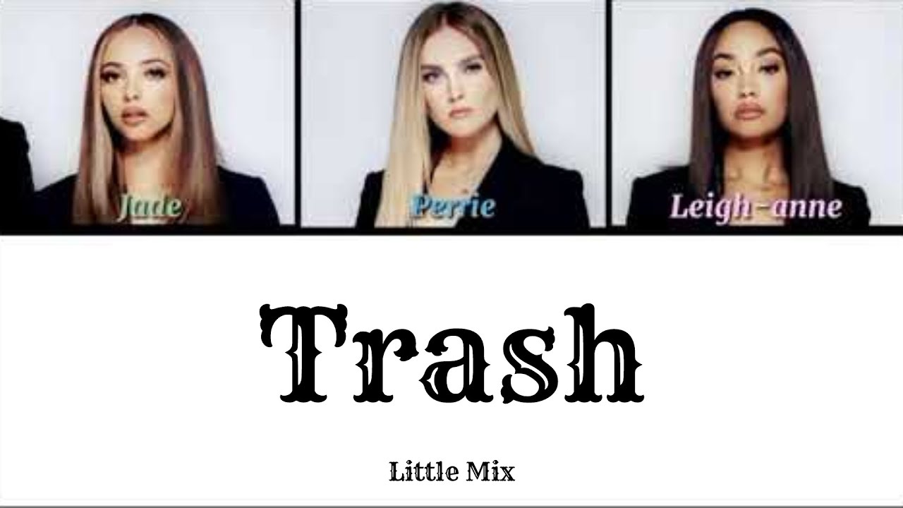 Trash (Lyrics) - Little Mix | Mystical Vibez - YouTube