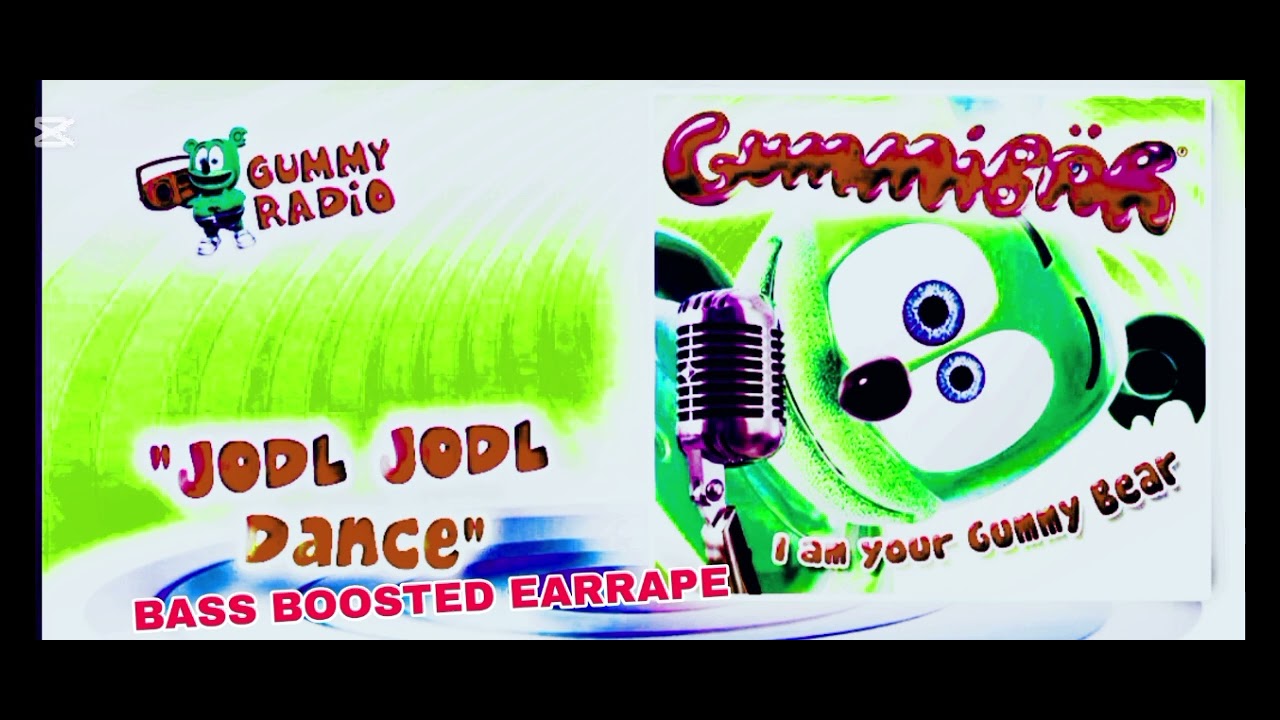 GUMMY BEAR BASS BOOSTED JODL JODL DANCE CREDITS:GUMMY RADIO - YouTube