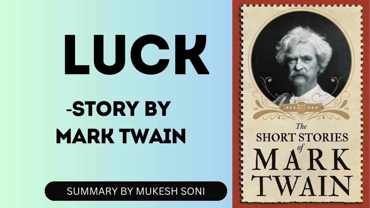 LUCK story by Mark Twain-Summary-BNU-3rd Sem. BCA-General English-SEP ...