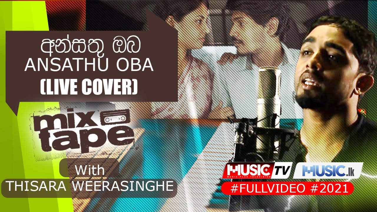 Ansathu Oba Live Cover අන්සතු ඔබ Thisara Weerasinghe On Mix Tape