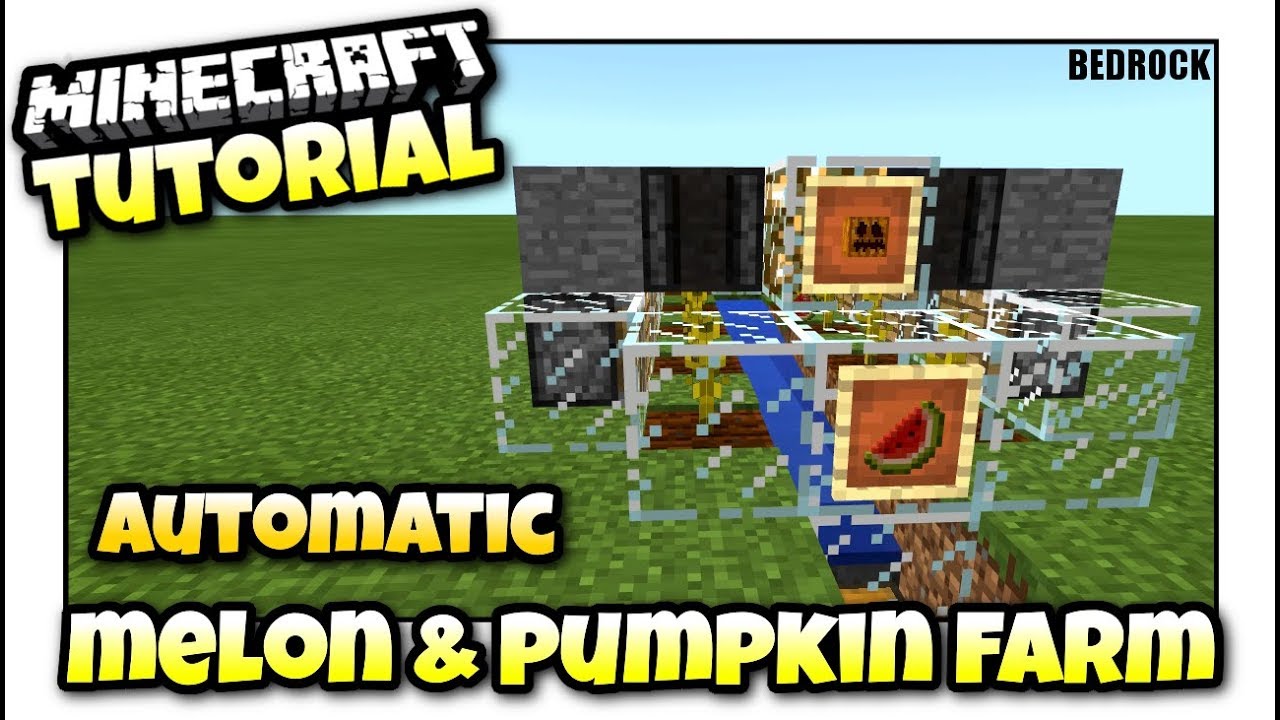 Minecraft Bedrock - MELON - PUMPKIN FARM 🍈 AUTOMATIC 🎃 [ Tutorial ] PS4 ...