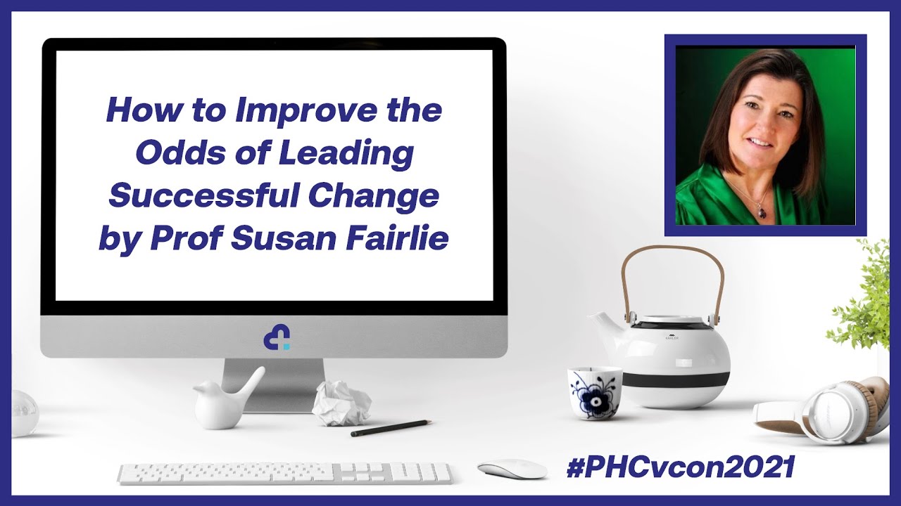 How to Improve the Odds of Leading Successful Change by Prof Susan ...