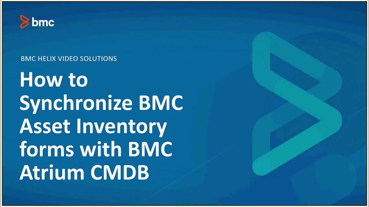 BMC Remedy ITSM: How to Synchronize BMC Asset Inventory form with BMC Atrium CMDB - YouTube