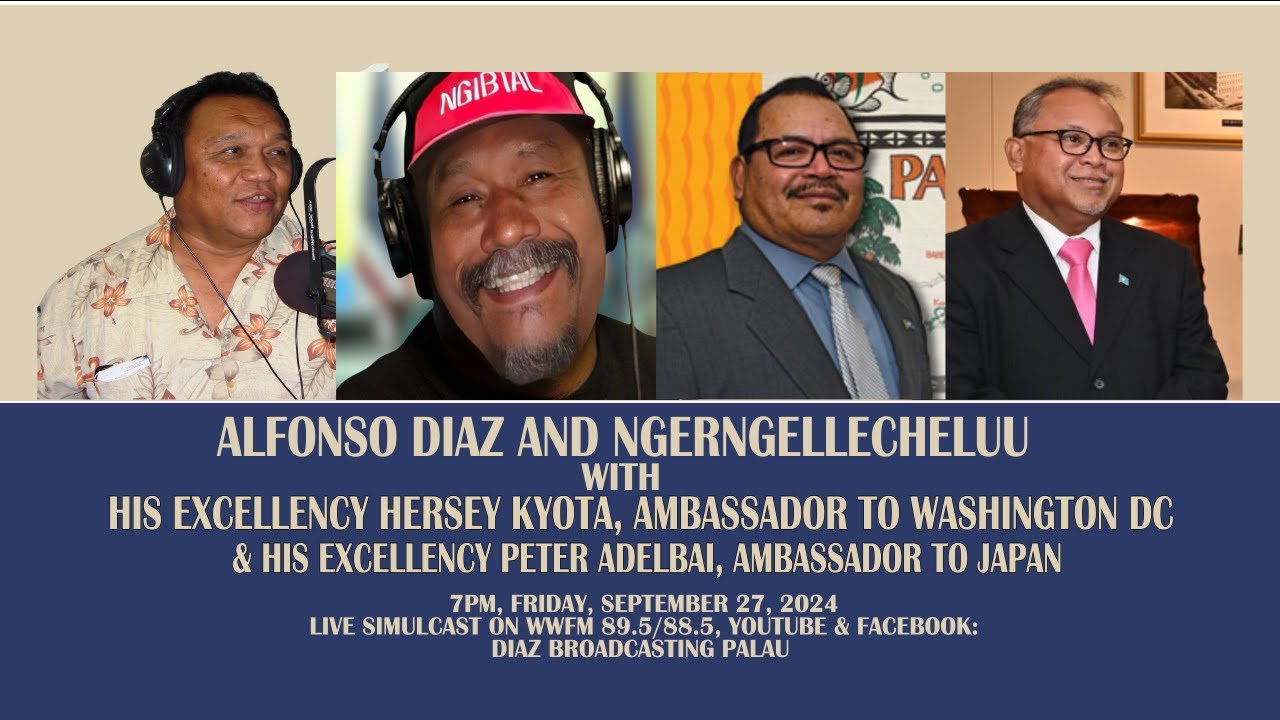 ALFONSO DIAZ & NGERNGELLECHELUU with HE HERSEY KYOTA & HE PETER ADELBAI || September 27 2024 ...