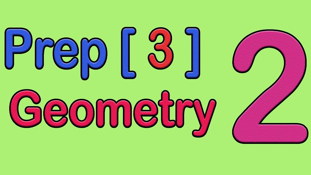 Math Prep 3 First Term Geometry Unit 4 Lesson 1 - YouTube