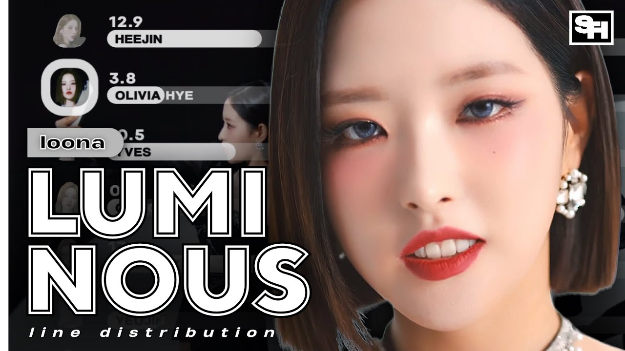 [LINE DISTRIBUTION] LUMINOUS by LOONA // SANATHATHOE - YouTube