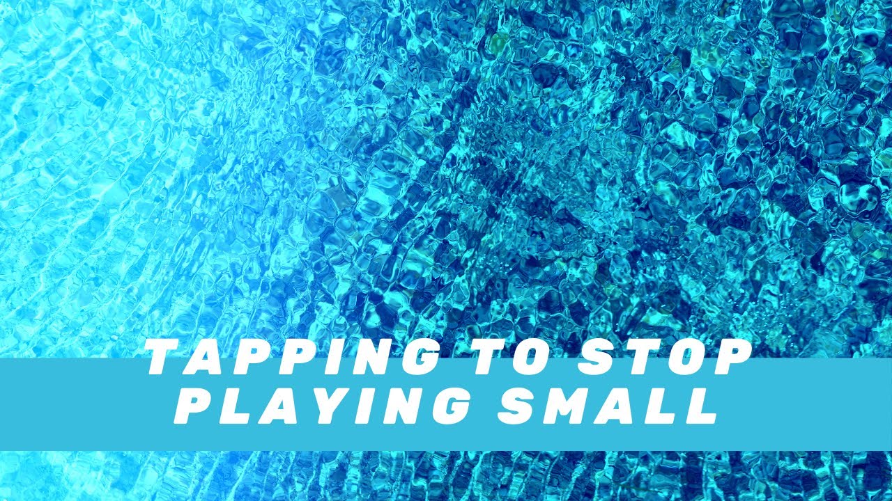 Tapping script for stepping up | EFT for when you're playing small ...