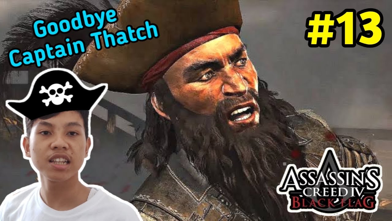 Selamat Tinggal Captain Thatch | Assassin Creed 4 Black Flag Part 13 ...