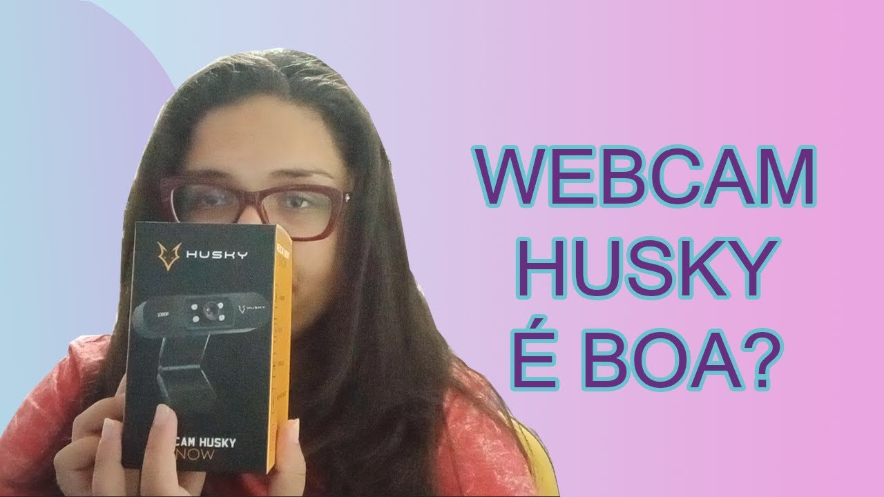 WEBCAM HUSKY - VALE A PENA? - YouTube
