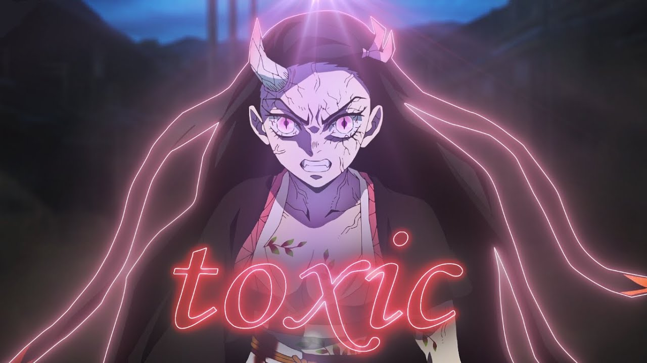 Nezuko Edit \\ toxic [ AMV\EDIT ] 4K - YouTube