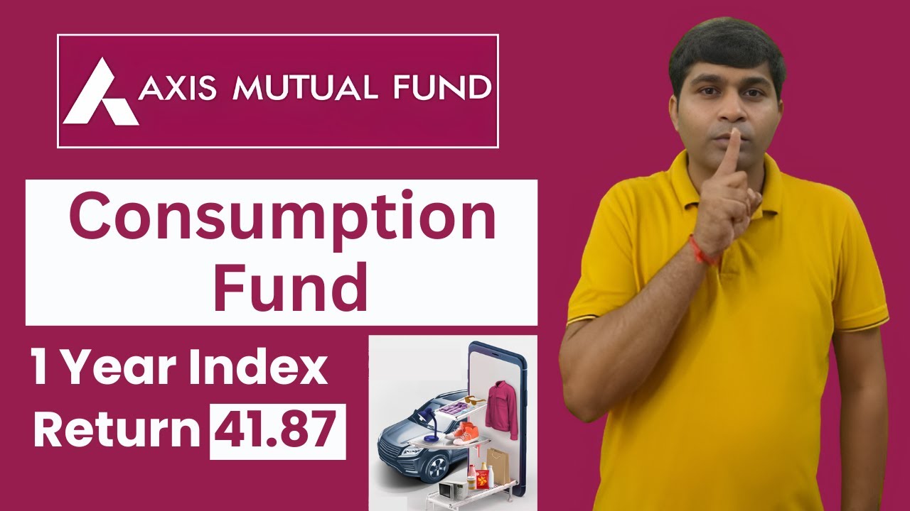 Axis consumption fund | Axis consumption fund NFO | Axis consumption ...