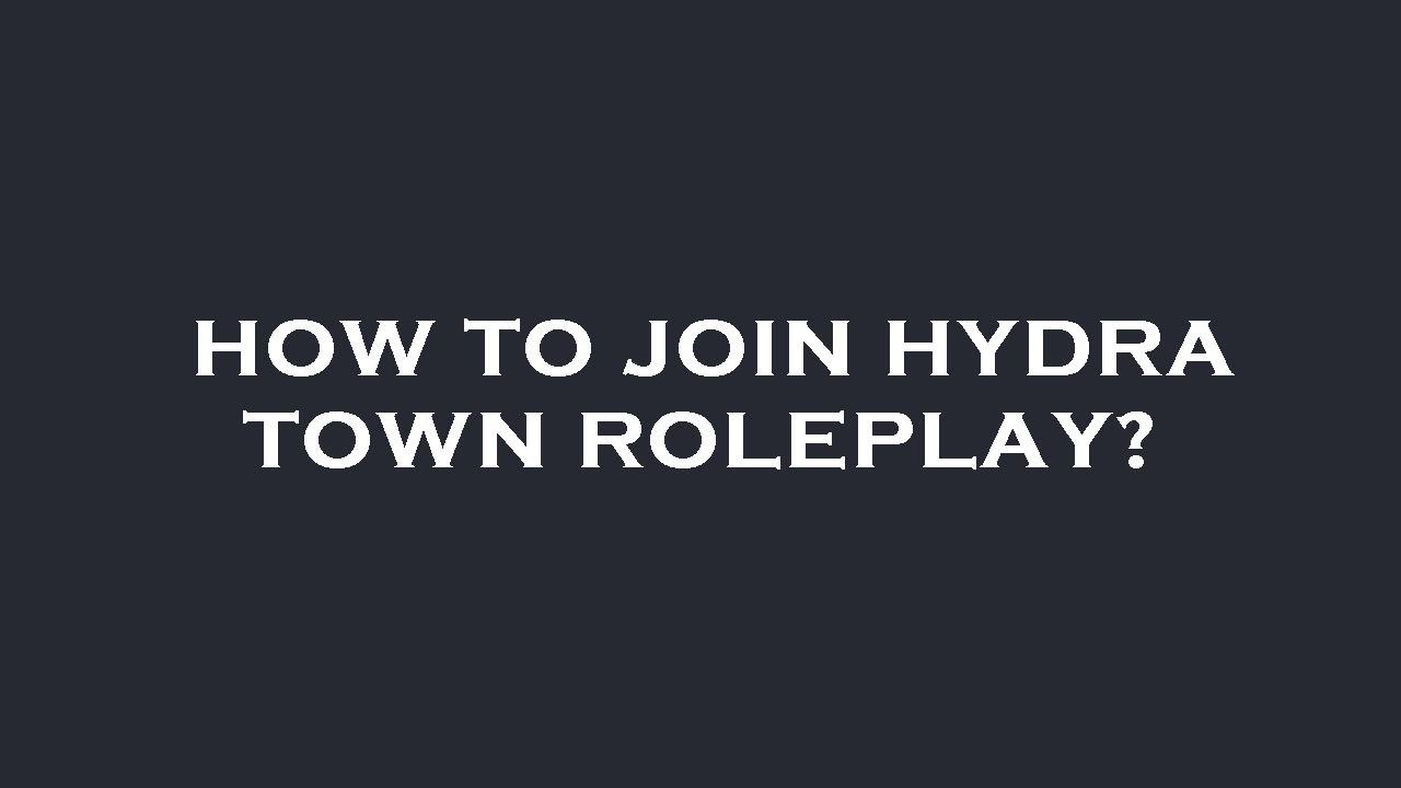 How to join hydra town roleplay? - YouTube