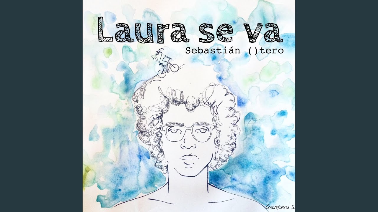 Laura Se Va - YouTube
