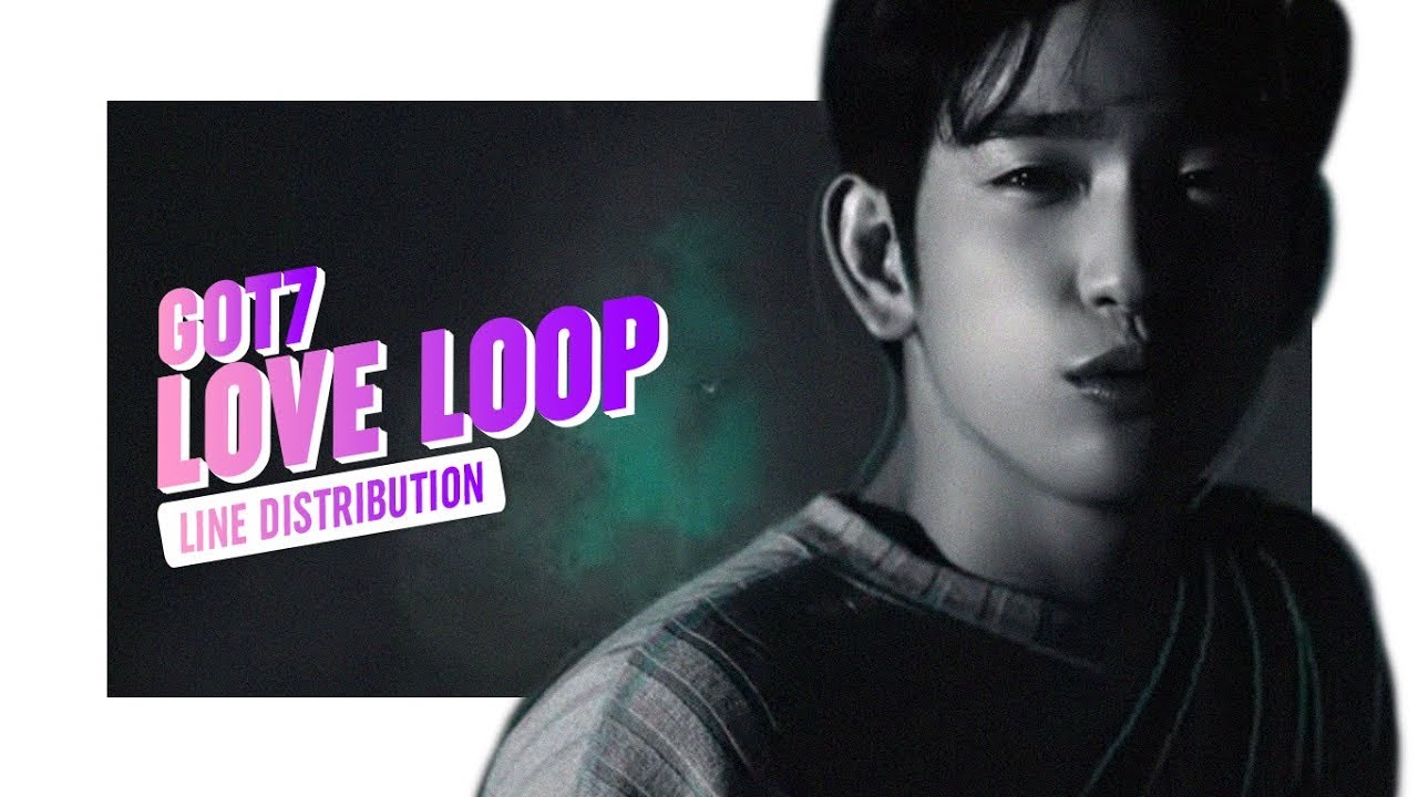 GOT7 - LOVE LOOP Line Distribution (Color Coded) - YouTube