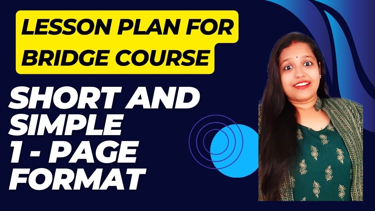 Short, Simple and Easy Lesson Plan format for Bridge Course Planning ...