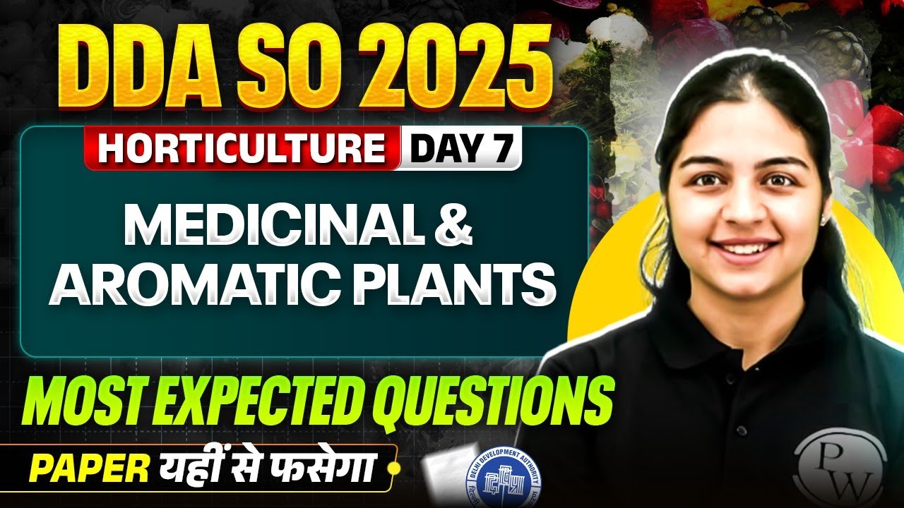 DDA SO Horticulture Classes 2025 | Medicianl & Aromatic Plants – Most ...