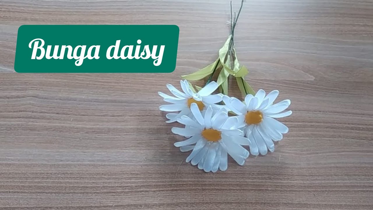 cara membuat bunga Daisy dari pita satin - YouTube