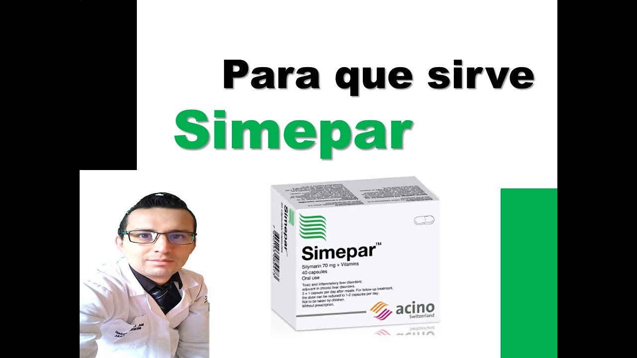 SIMEPAR PARA QUE SIRVE SIMEPAR, DOSIS DE SIMEPAR PARA EL HIGADO ...