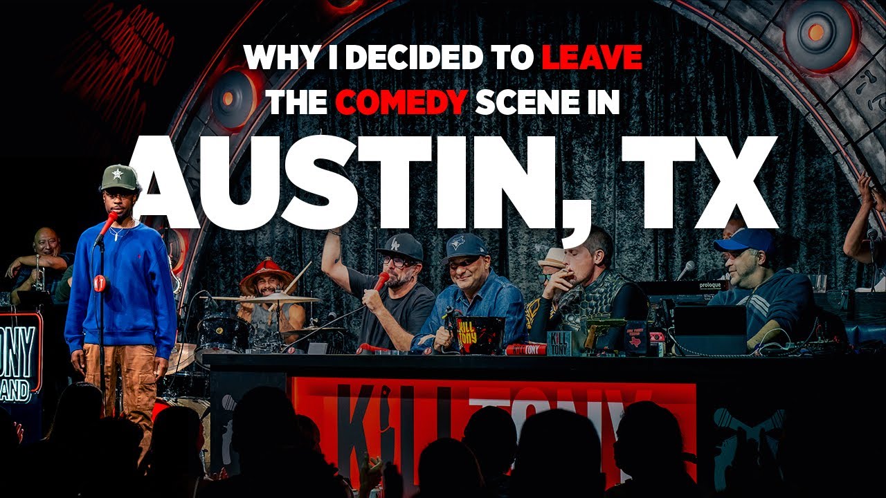 I Left Austin’s Comedy Scene - YouTube