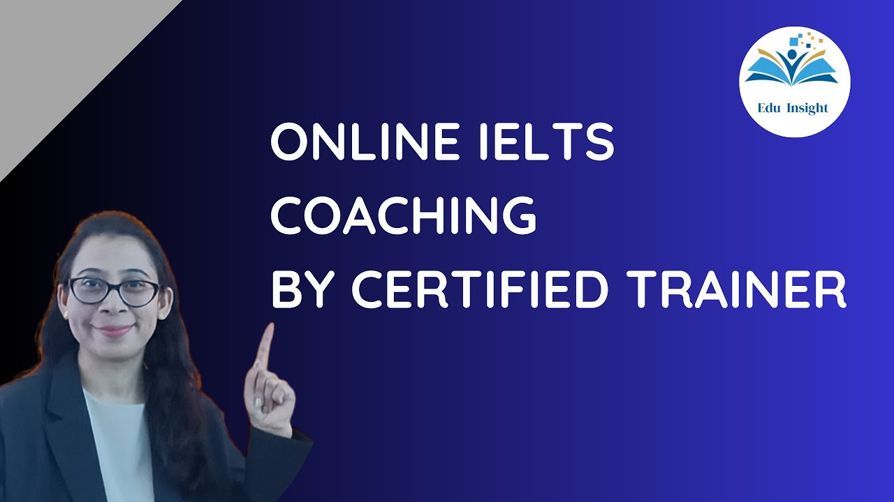 IELTS Coaching II Online IELTS Classes II Best Online IELTS Coaching II Edu Insight By Arpita ...