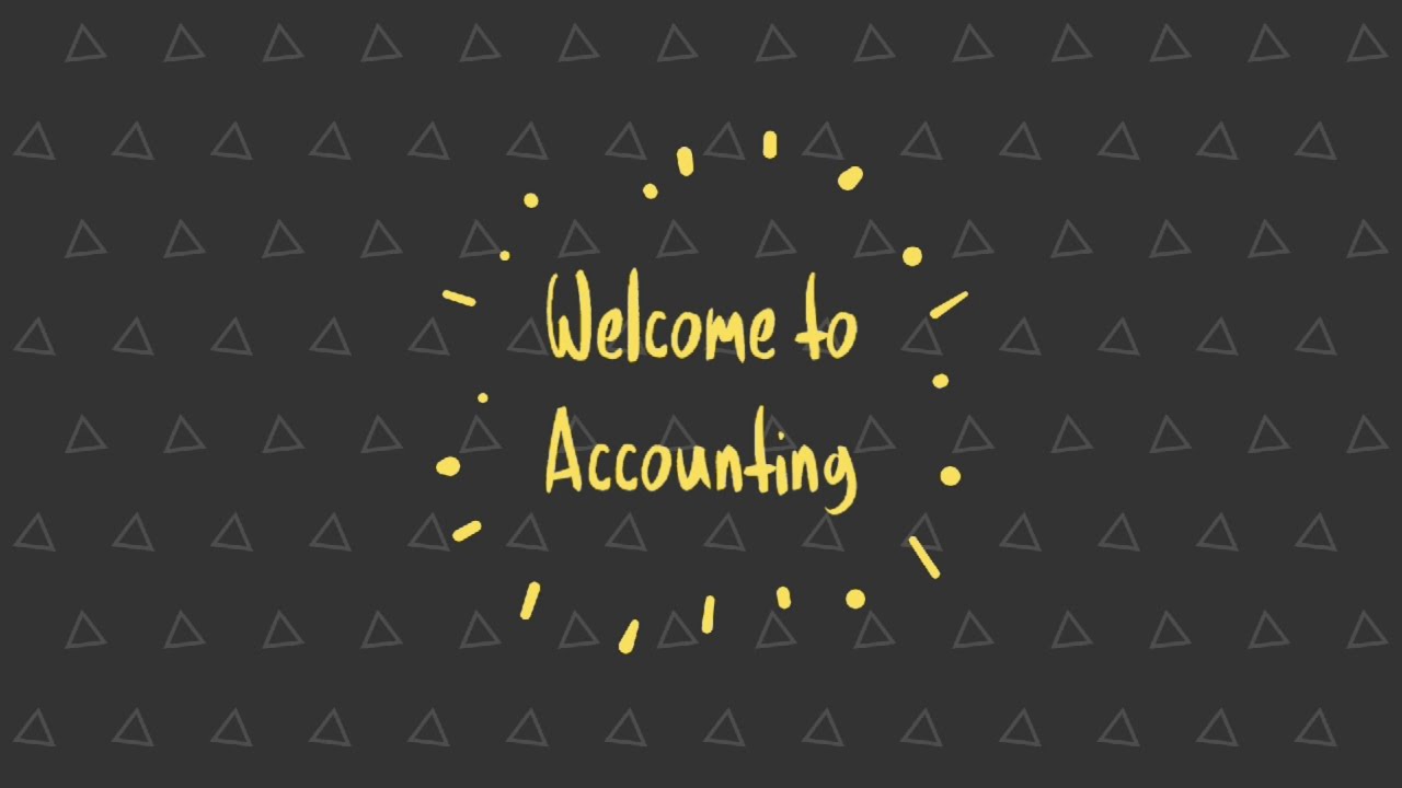 WELCOME TO ACCOUNTING - 2016 - YouTube