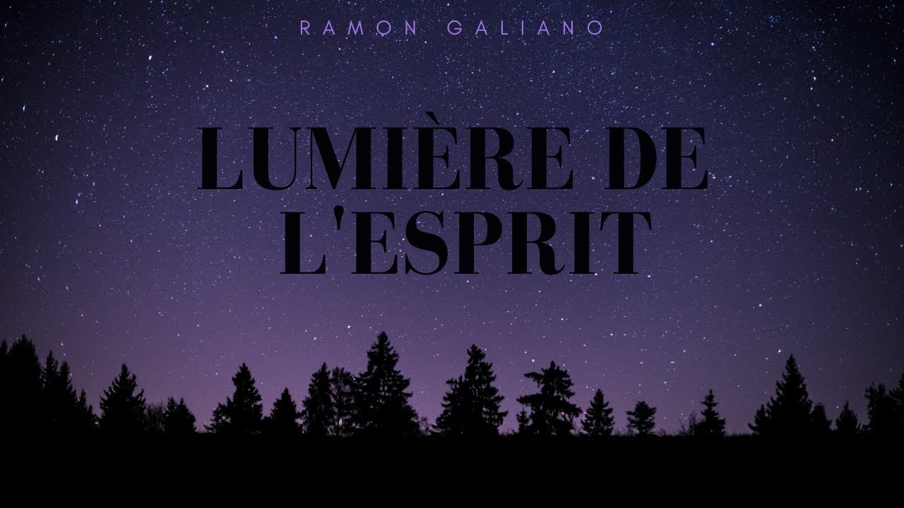 Lumière de l'Esprit - Ramon Galiano ft. Cayver Beats [Musikvideo ...