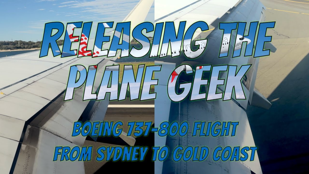 Releasing the plane geek - Boeing 737-800 flight from Sydney to Gold ...