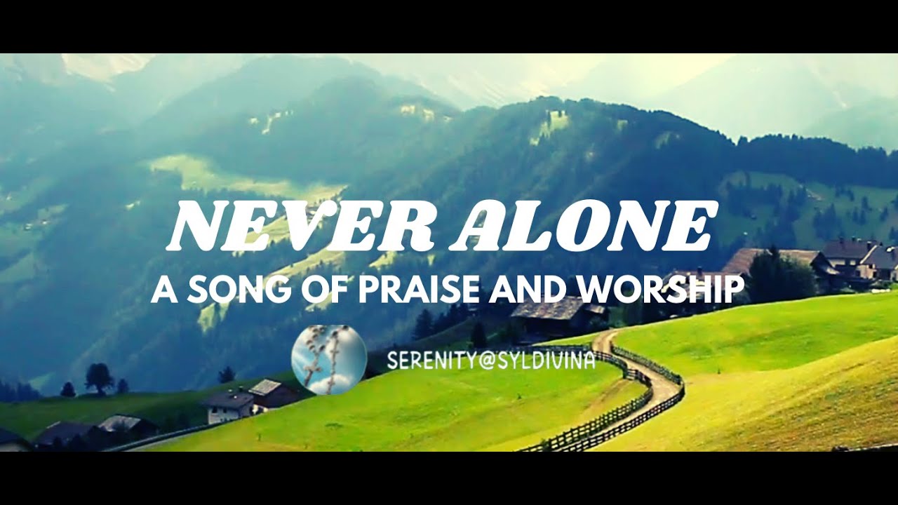 🎸NEVER ALONE🎸 A PRAISE & WORSHIP CHRISTIAN SONG | Lyric Video by ...