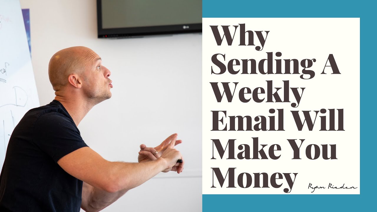 Why Sending A Weekly Email Will Make You Money - YouTube