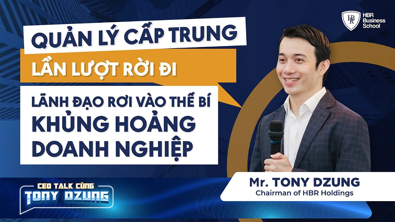 CEO Talk - Xây dựng năng lực lãnh đạo| Mr. Tony Dzung - YouTube