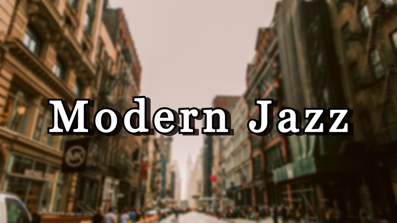 Jazz Jams For a Modern Day : Good Mood Modern Jazz music to Work, Study ...