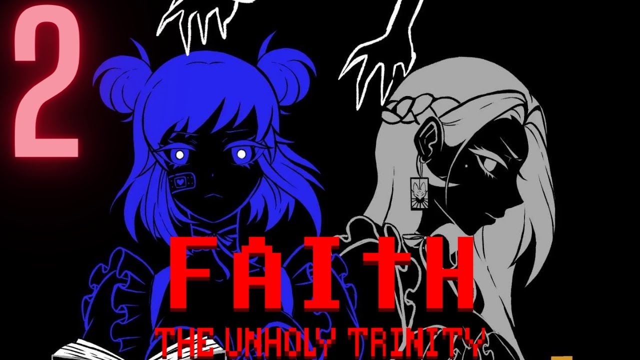 FAITH the unholy Trinity - BE GONE DEMONS! (part 2) - YouTube