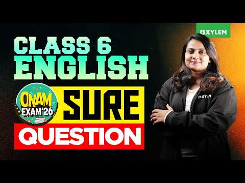 Class 6 English Onam Exam 2026 | Sure Question | Important Question | Xylem Class 6