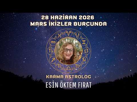 28 Haziran 2026 Mars İkizler Burcunda 