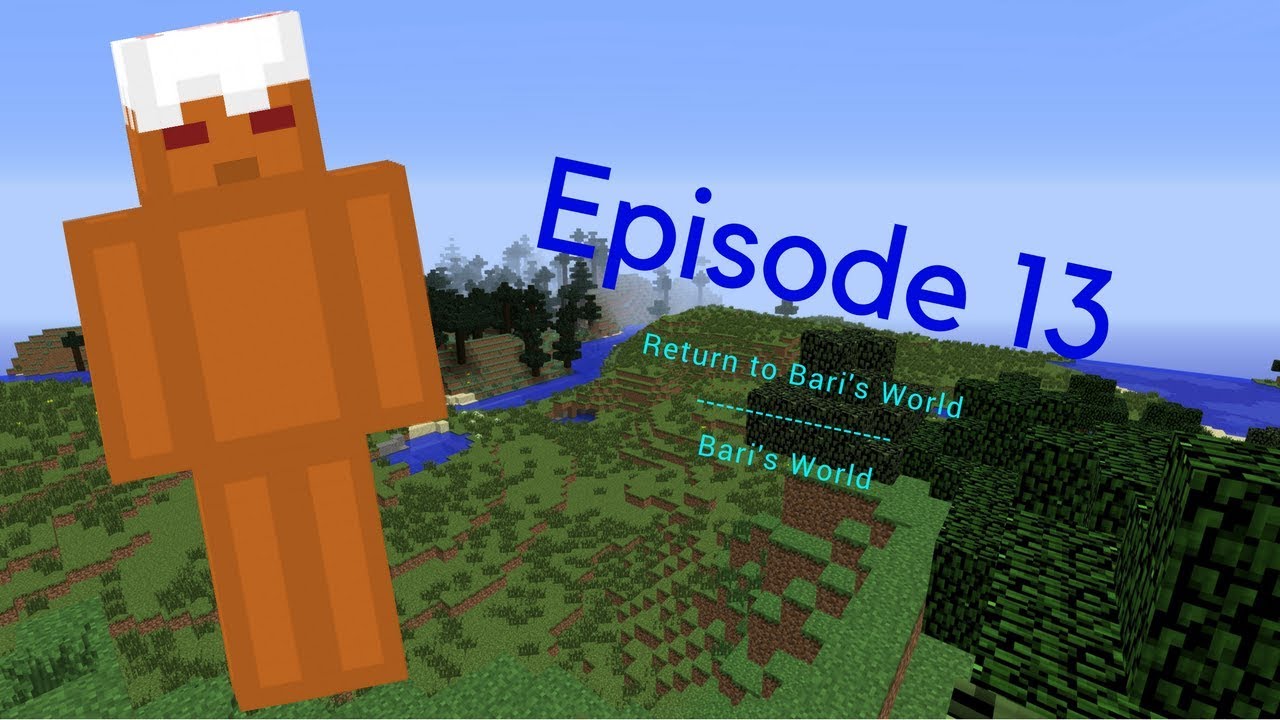 MInecraft: Bari's World / Ep. 13 / Return to Bari's World - YouTube