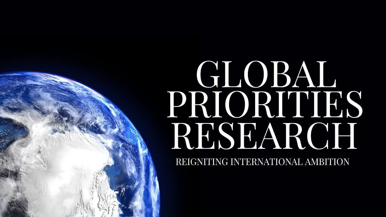 The Importance of Global Priorities Research | Global Discovery Program ...