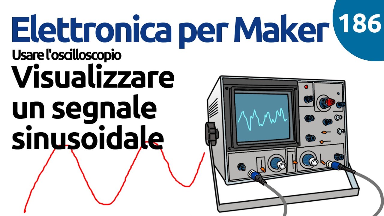 Misurare un segnale sinusoidale con l'oscilloscopio - Video 186 - YouTube