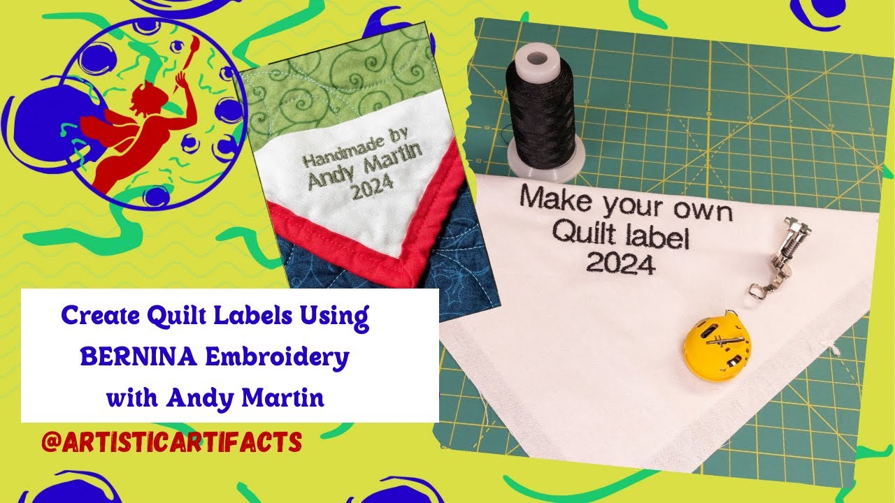 Creating Quilt Labels Using BERNINA Embroidery Module with Andy Martin ...