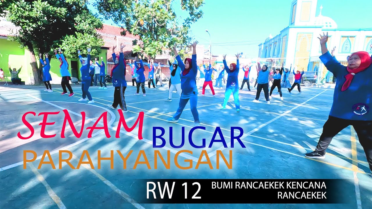 SENAM BUGAR PARAHIYANGAN - RW 12 BUMI RANCAEKEK KENCANA - BURAKEN - YouTube