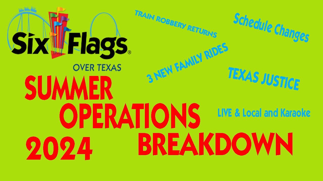 Six Flags Over Texas Summer 2024 Breakdown - YouTube